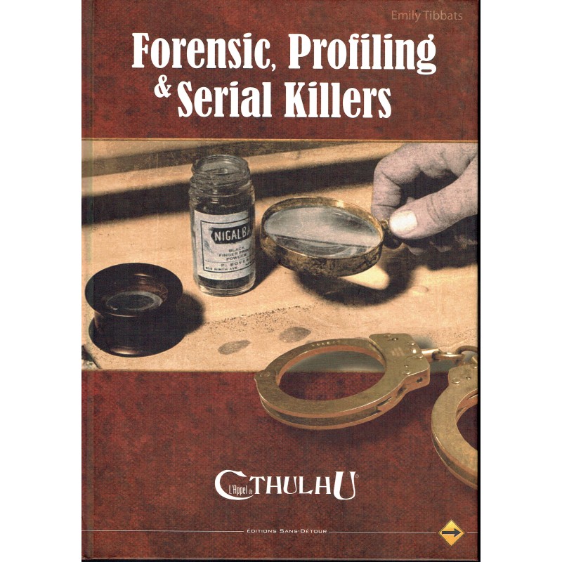 Forensic, Profiling & Serial Killers (jdr L'Appel de Cthulhu V6 en VF ...